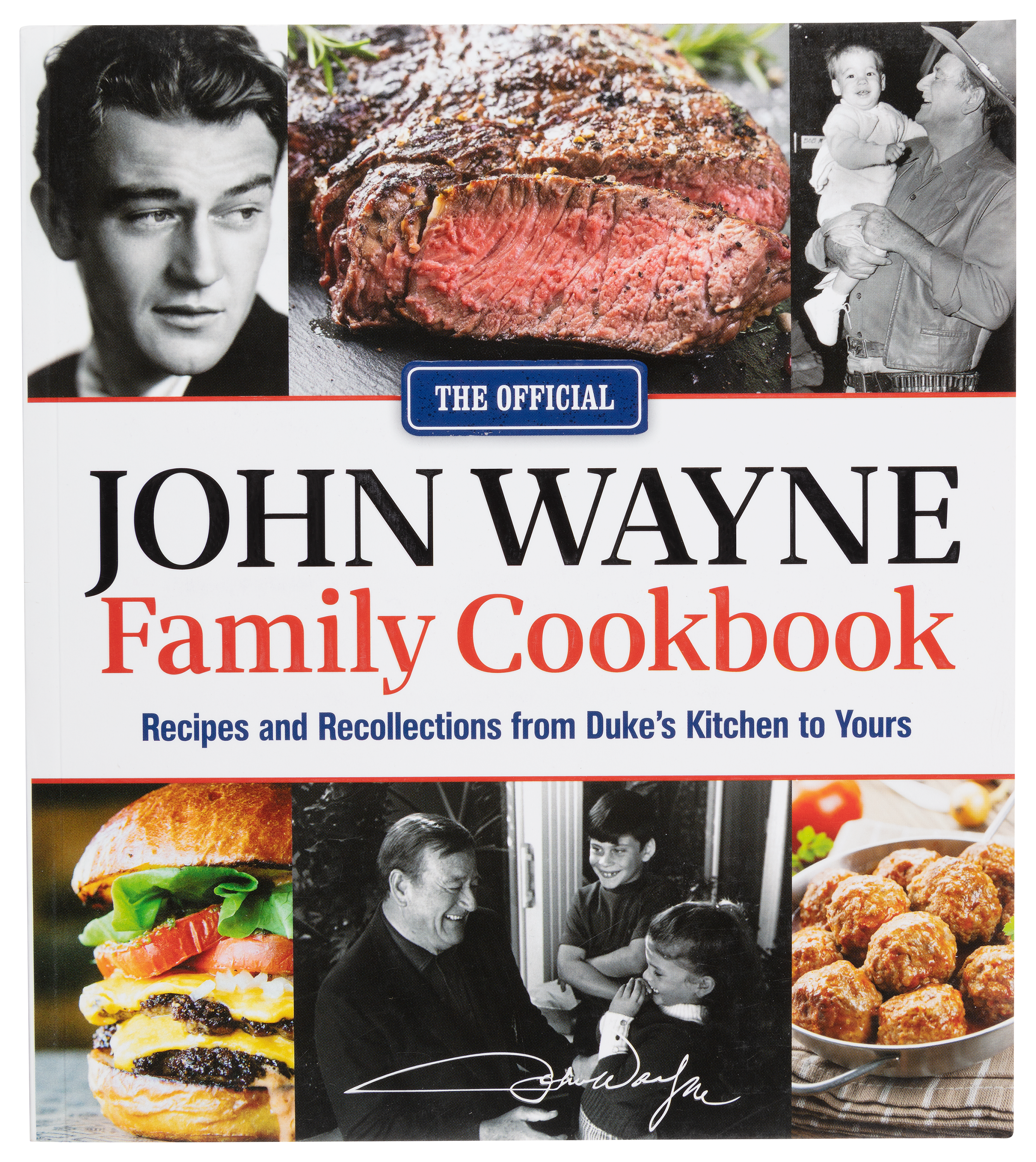 The Official John Wayne Family Cookbook: Recipes and Recollections from ...